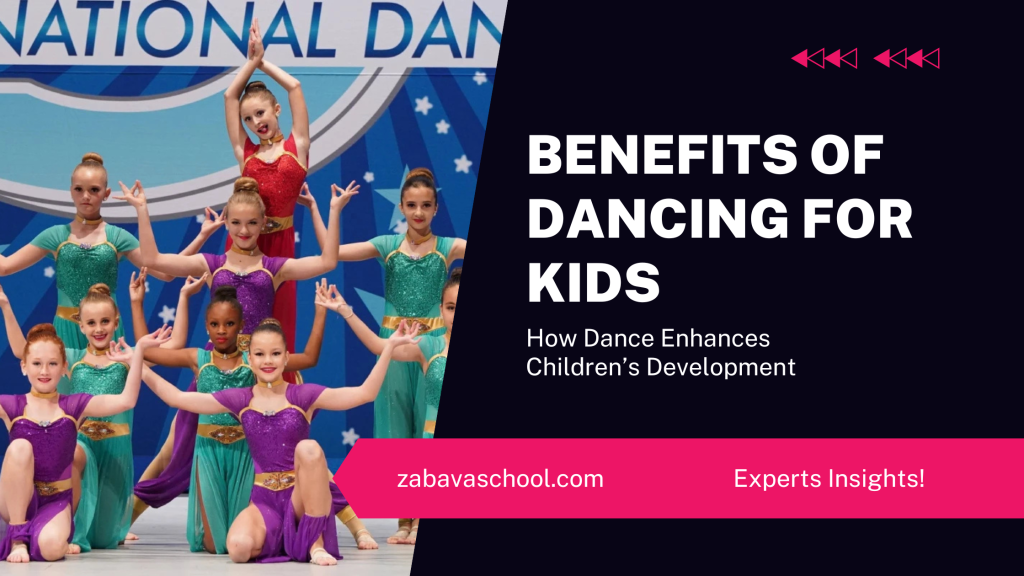 Benefits of Dancing for Kids: How Dance Helps Children’s Development